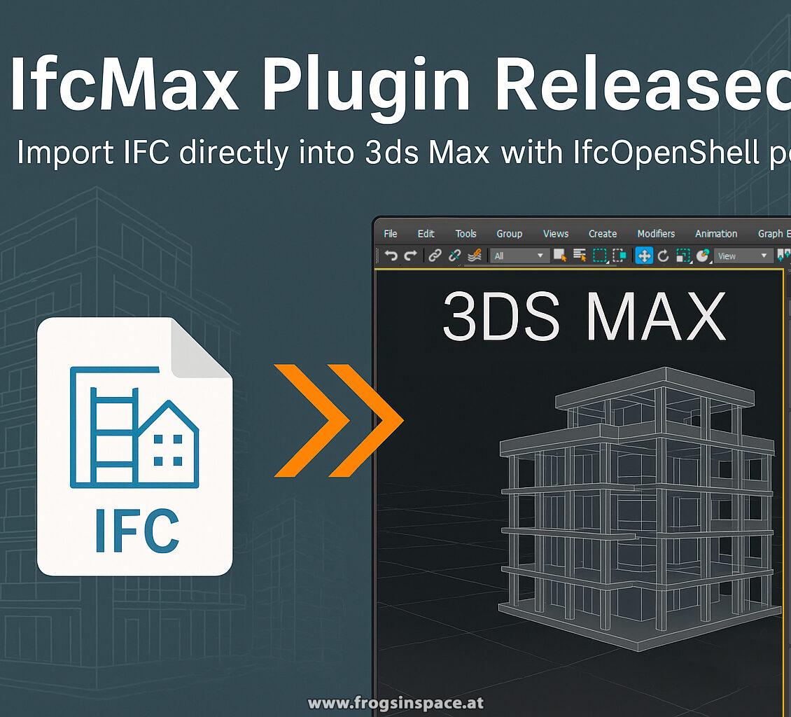 IfcMax: IFC Importer Plugin | 3ds Max – Josef 'spacefrog' Wienerroither